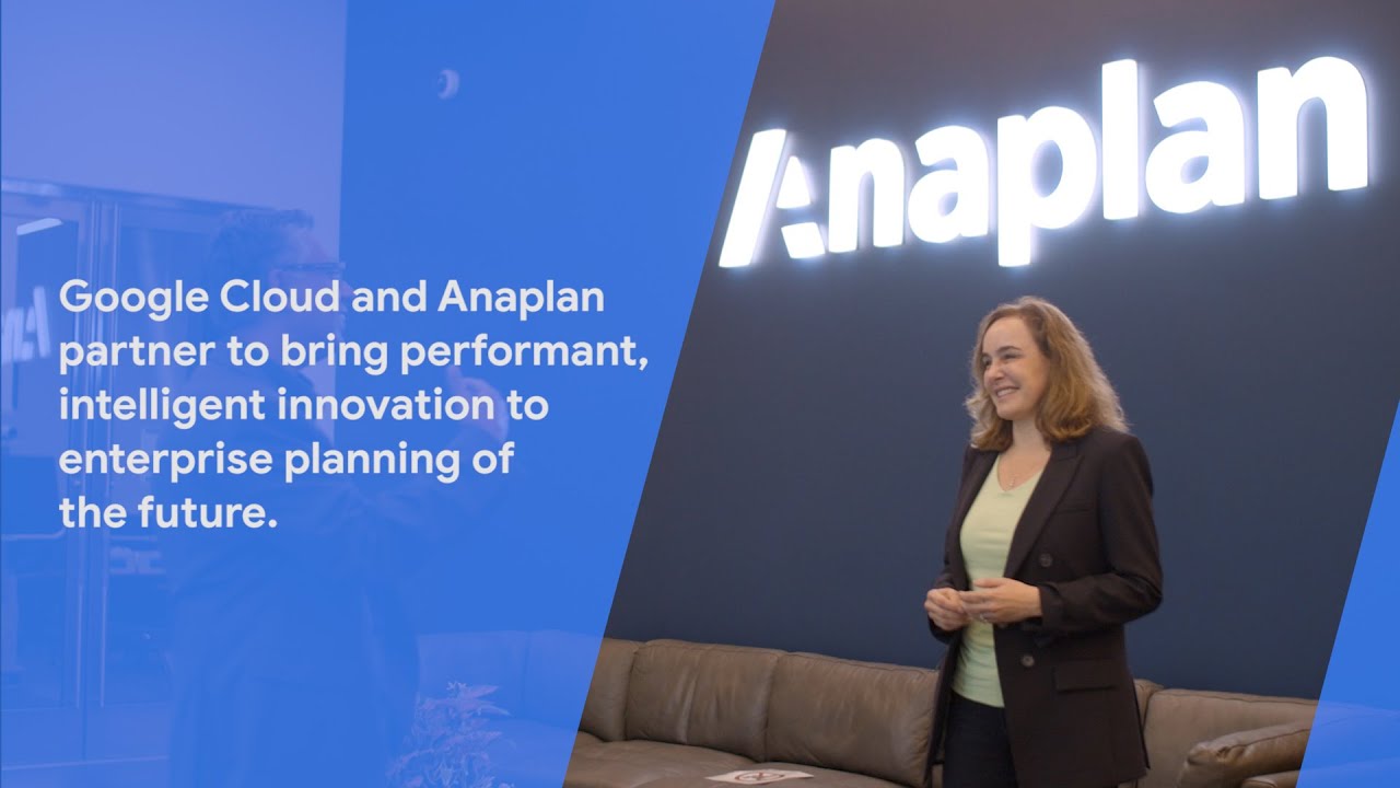 Google Cloud and Anaplan partner to bring performant, intelligent ...
