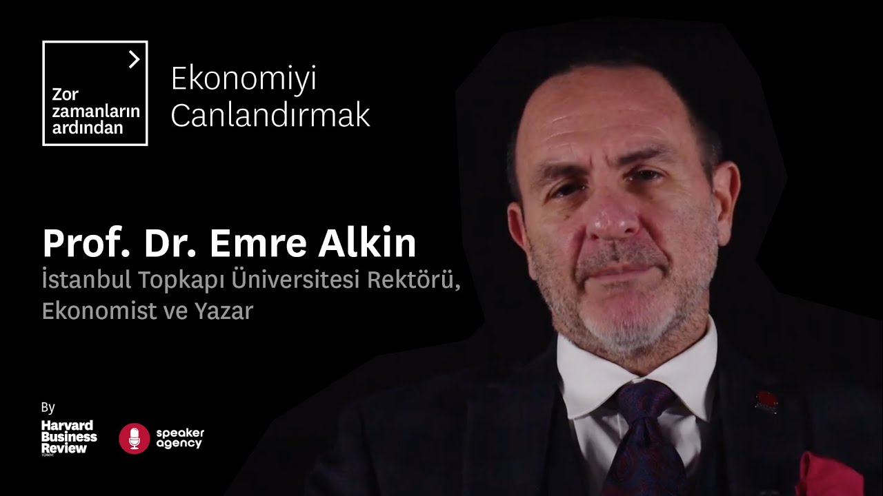 Ekonomiyi Canlandırmak | Zor Zamanların Ardından - Prof. Dr. Emre Alkin ...