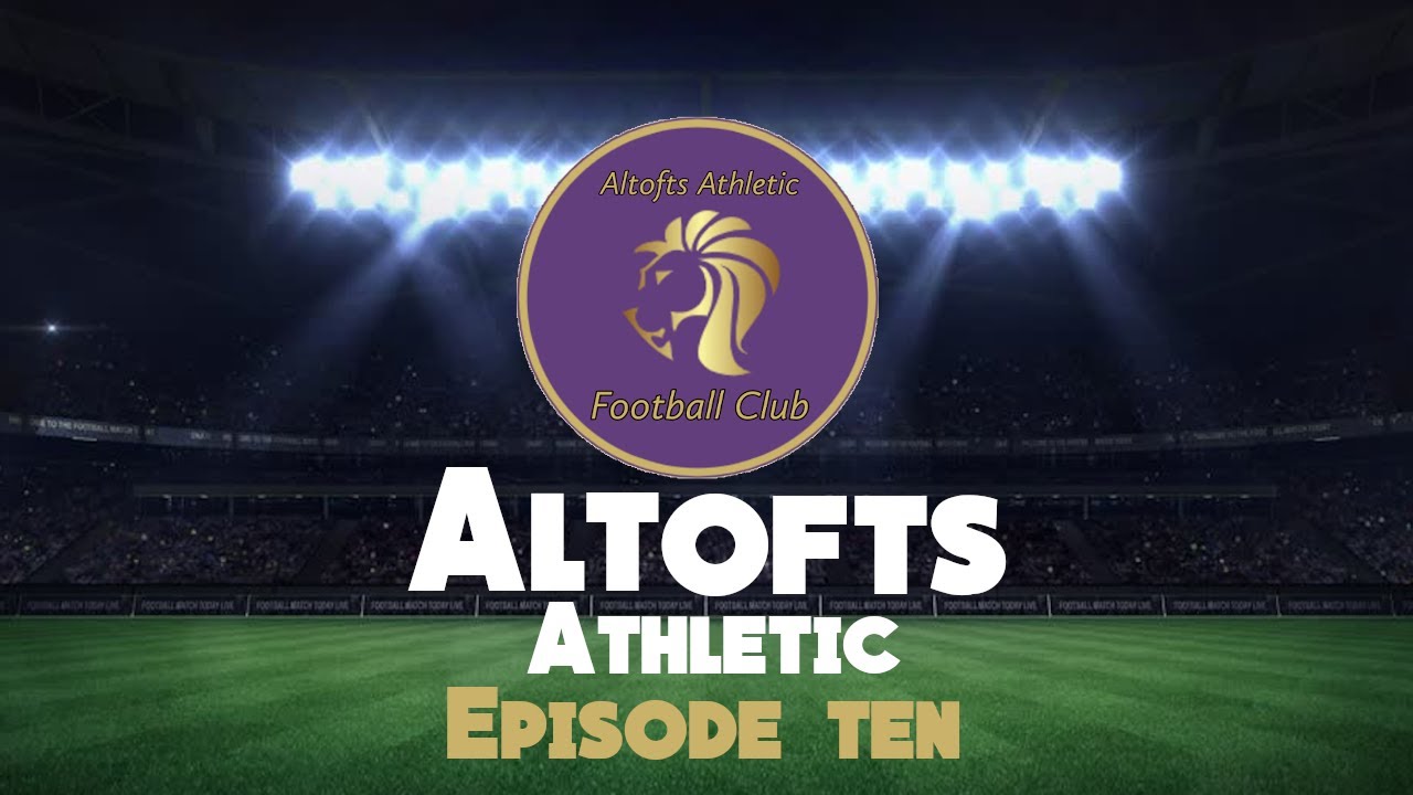 Football Manager 20 Altofts Athletic Episode 10 - YouTube