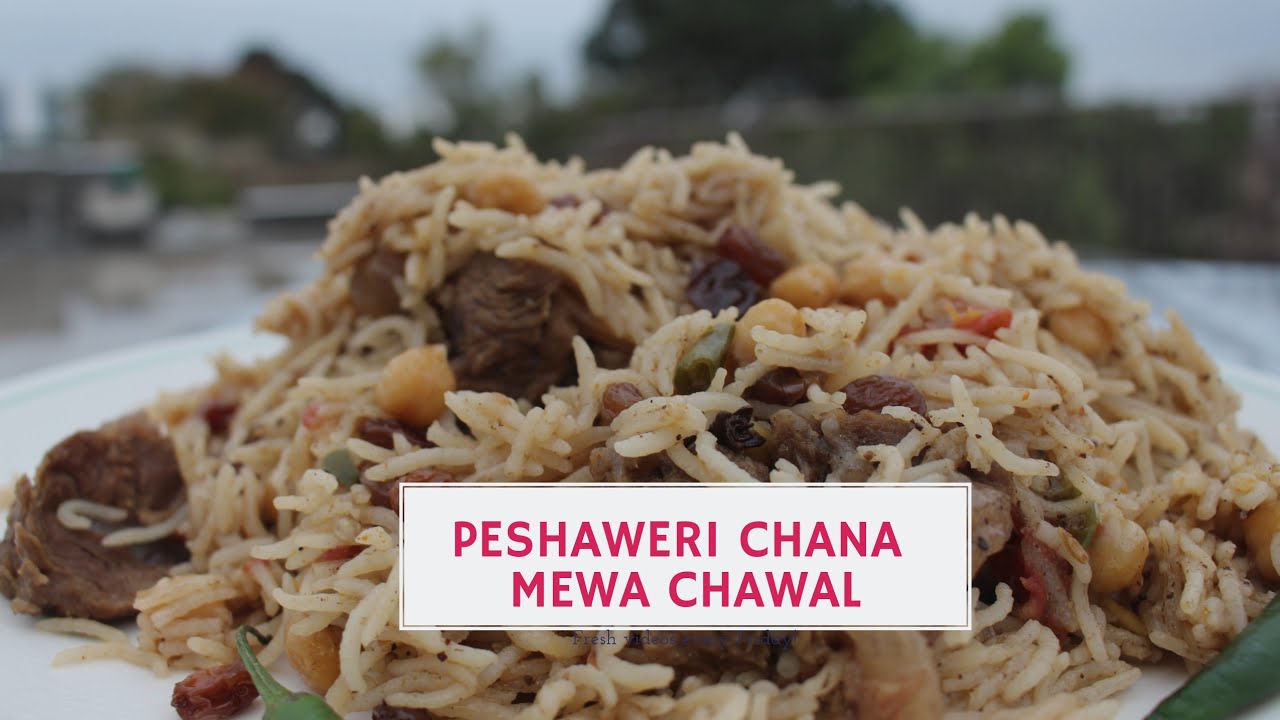 Peshwari Mewa chana chawal CHANNA MEVA PULAO- - YouTube