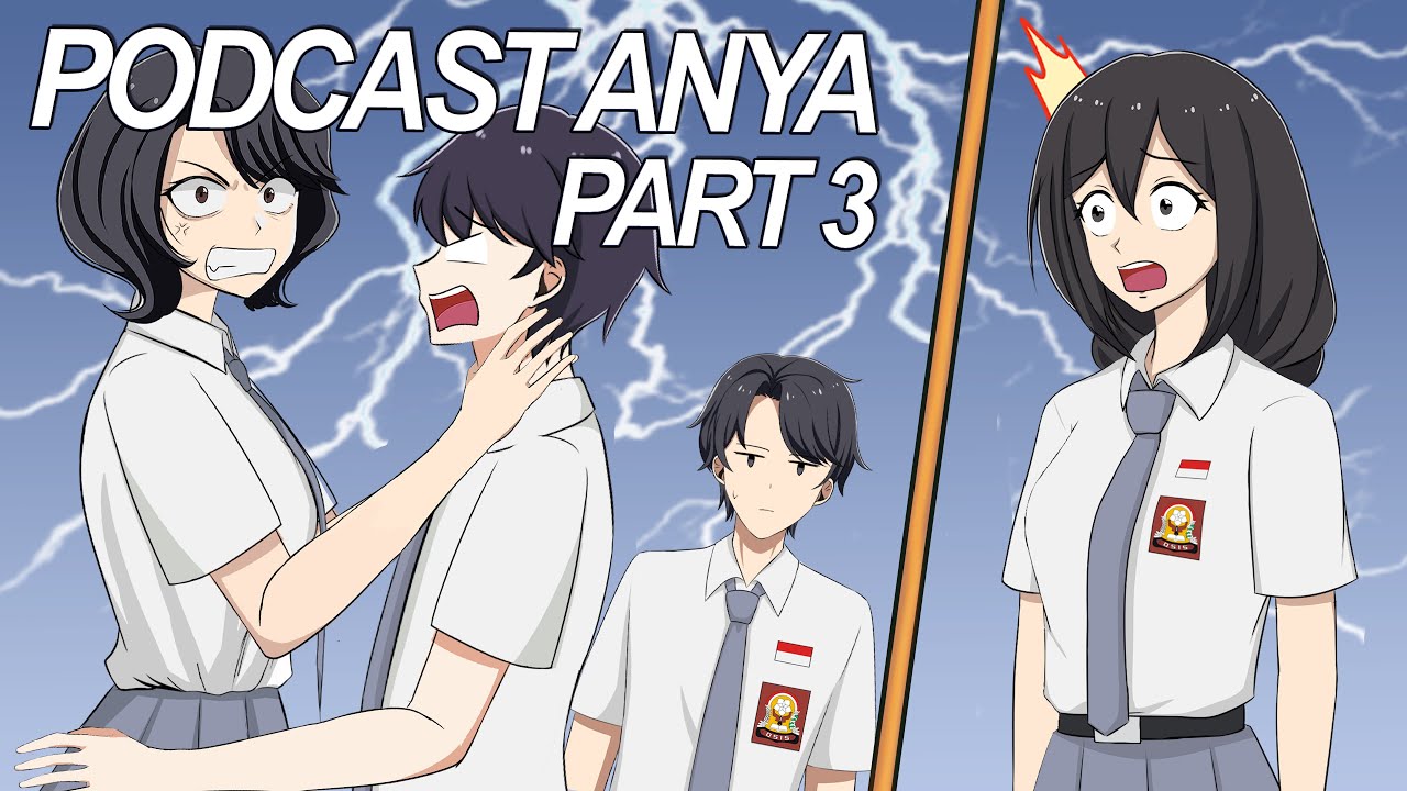 #133 || PODCAST ANYA PART 3 ( ALIANSI ADIT DIMAS BUBAR ) - Drama ...