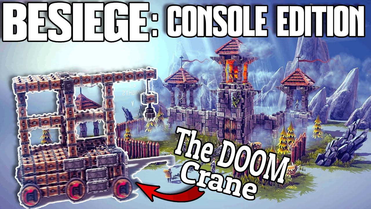 The ULTIMATE Siege Crane! - Besiege Console Edition - Gameplay and ...