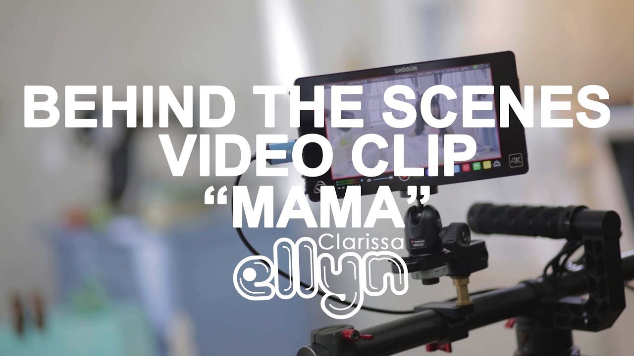 Ellyn Clarissa - Mama [Behind The Scenes] - YouTube