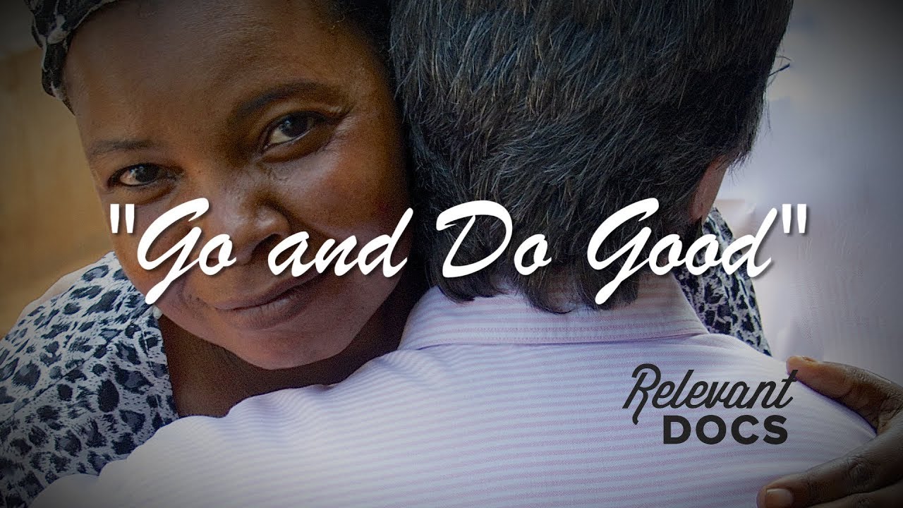 Relevant Docs: Go and Do Good - YouTube