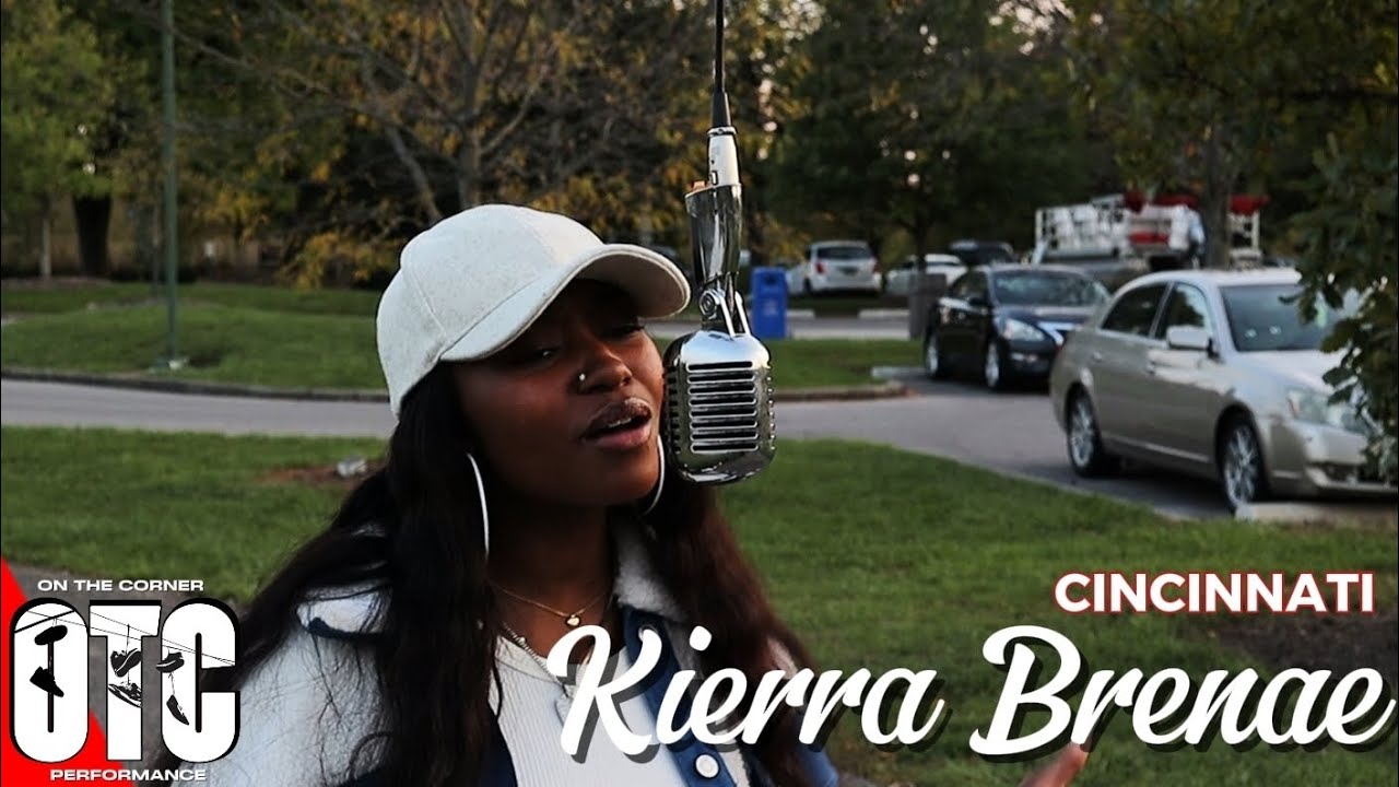 Kierra Brenae - Call Your Name | On The Corner Performance 🎙 (Cincinnati) - YouTube