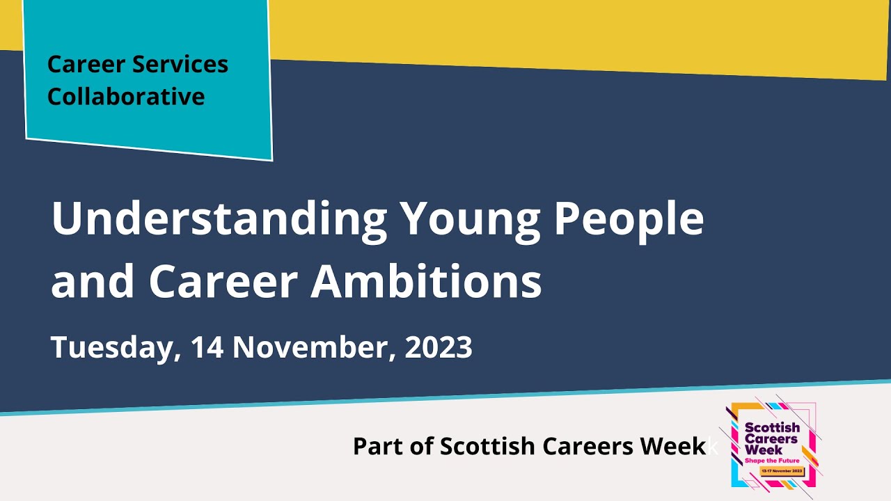 Understanding Young People and Career Ambitions webinar - Career ...