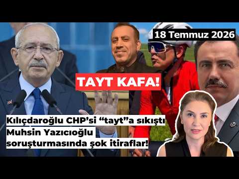 Kılıçdaroğlu CHP’si “tayt”a sıkıştı! Muhsin Yazıcıoğlu soruşturmasında şok itiraflar! | Hilal Köylü