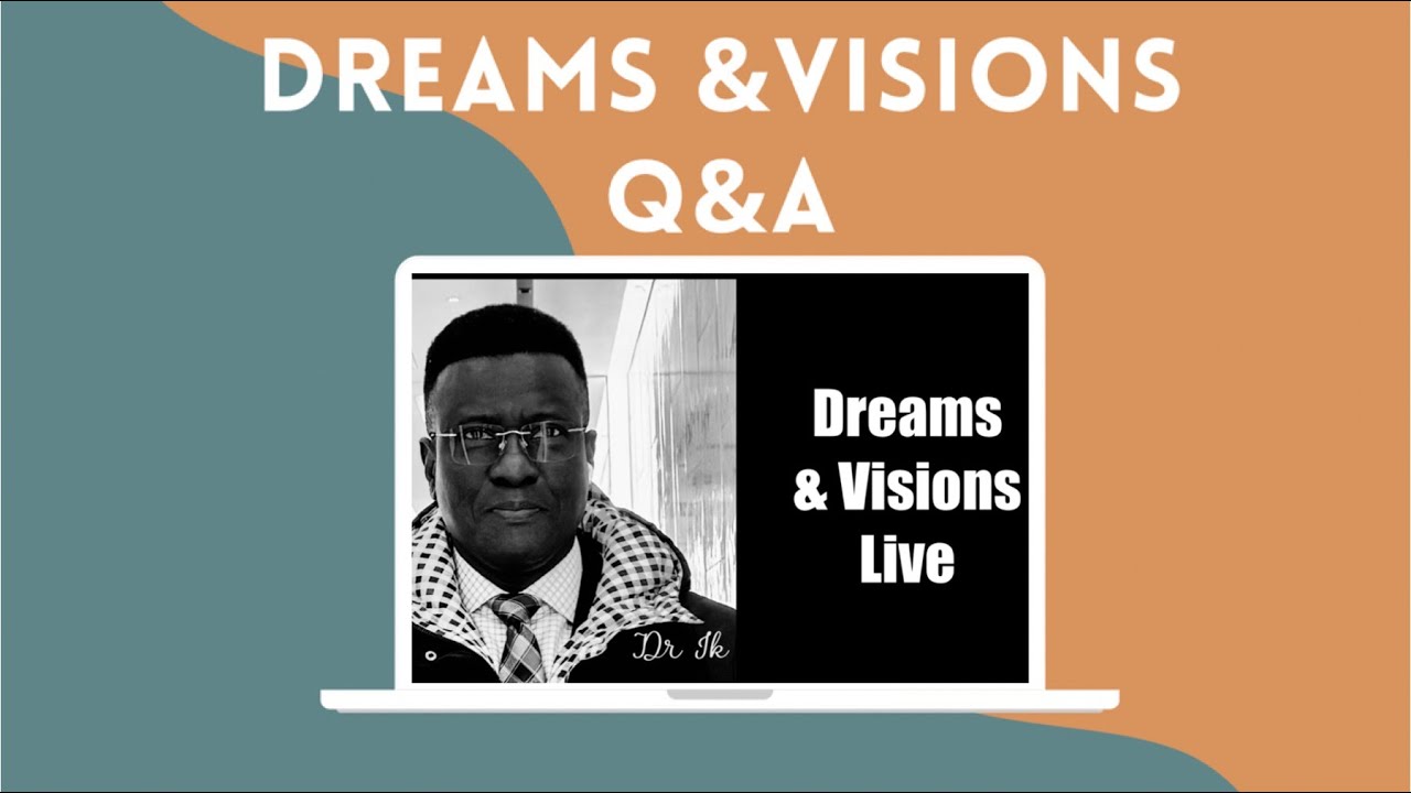DREAMS AND VISIONS Q&A (3) - YouTube