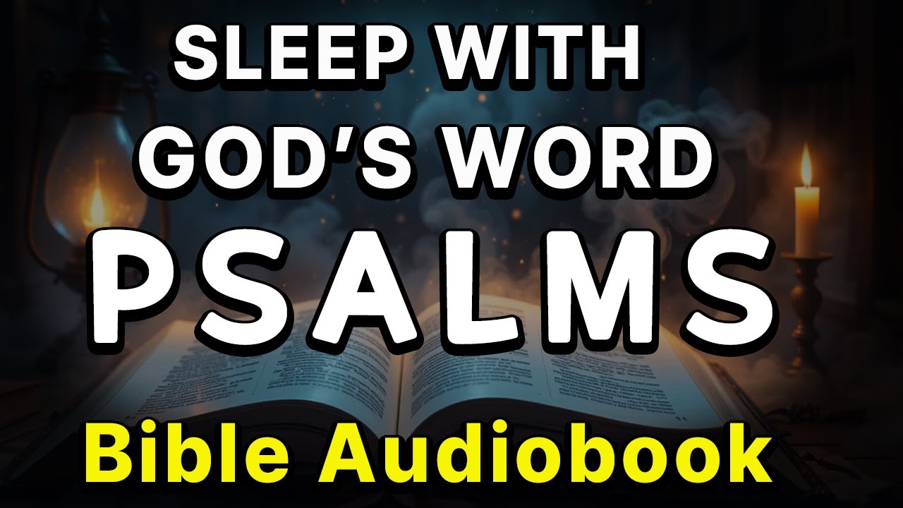 Sleep Bible Reading | Psalms Full | Sleep with God's Word | KJV Audio ...