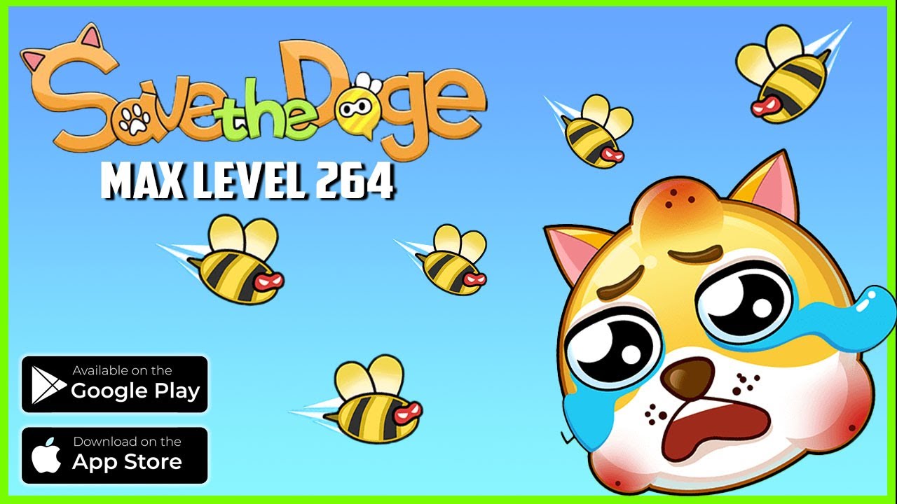Save the Doge - Max level 264 - Mobile Gameplay - YouTube