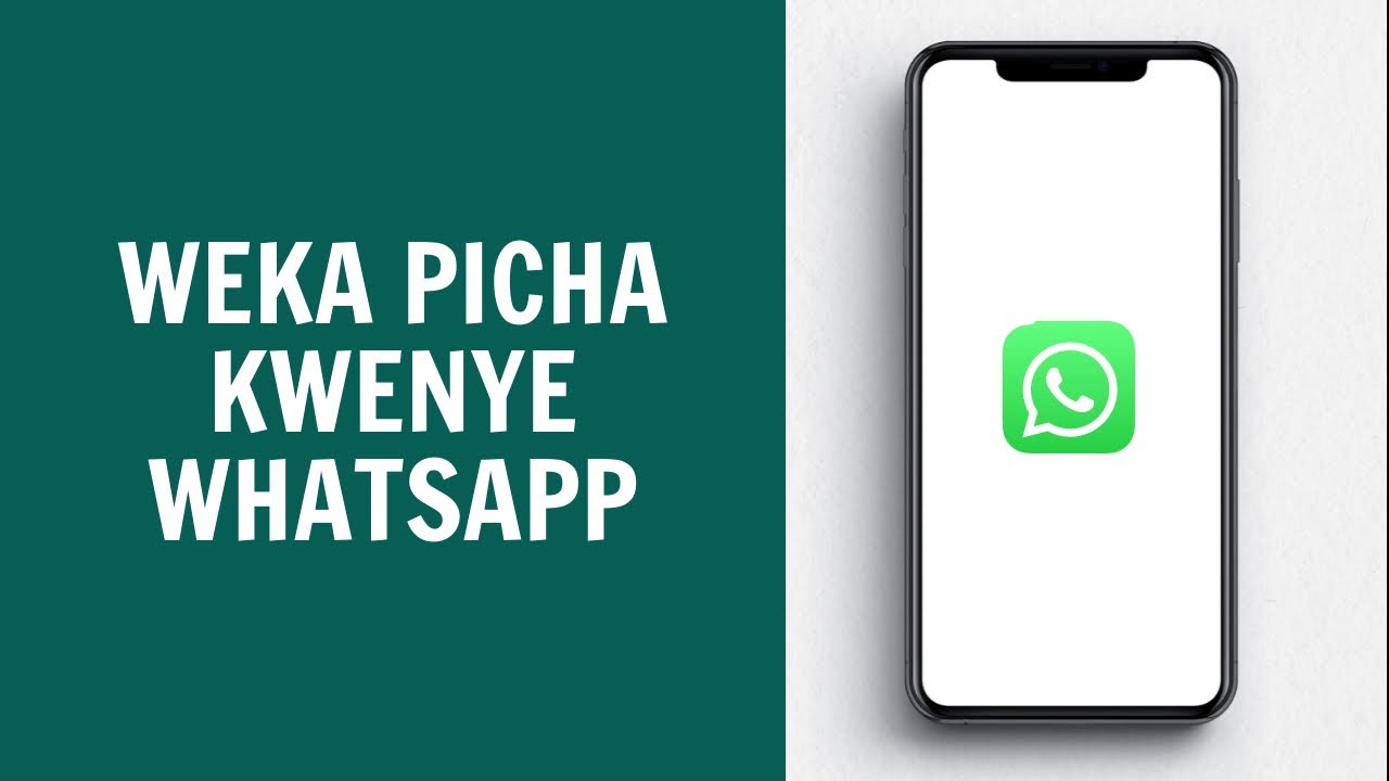 Jinsi Ya Kuweka Picha WhatsApp - YouTube