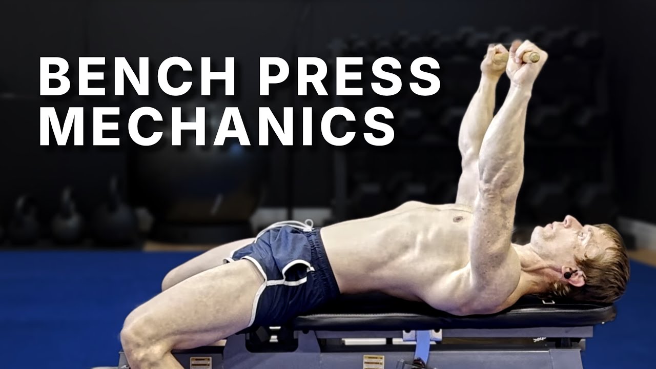 Bench Press Mechanics: Shoulder, Spine, and Technique for Safer ...