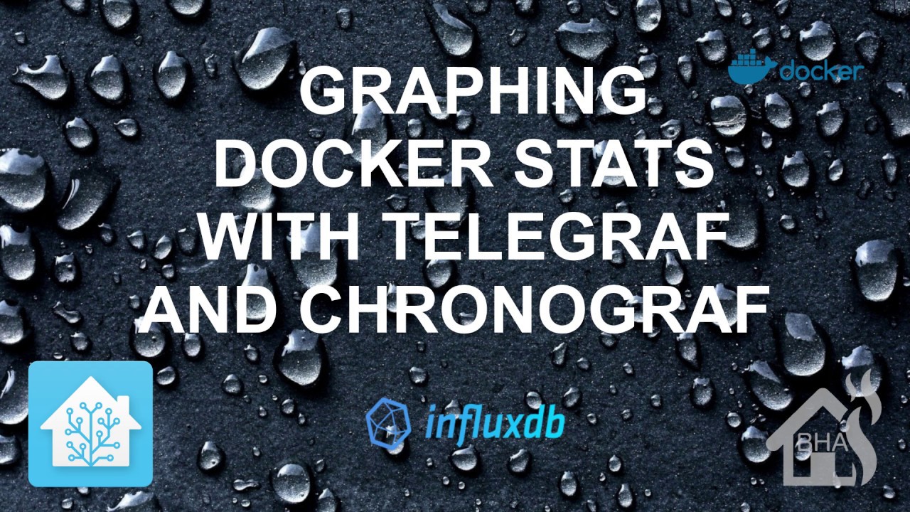 Graphing Docker stats with Telegraf and Chronograf!! - YouTube