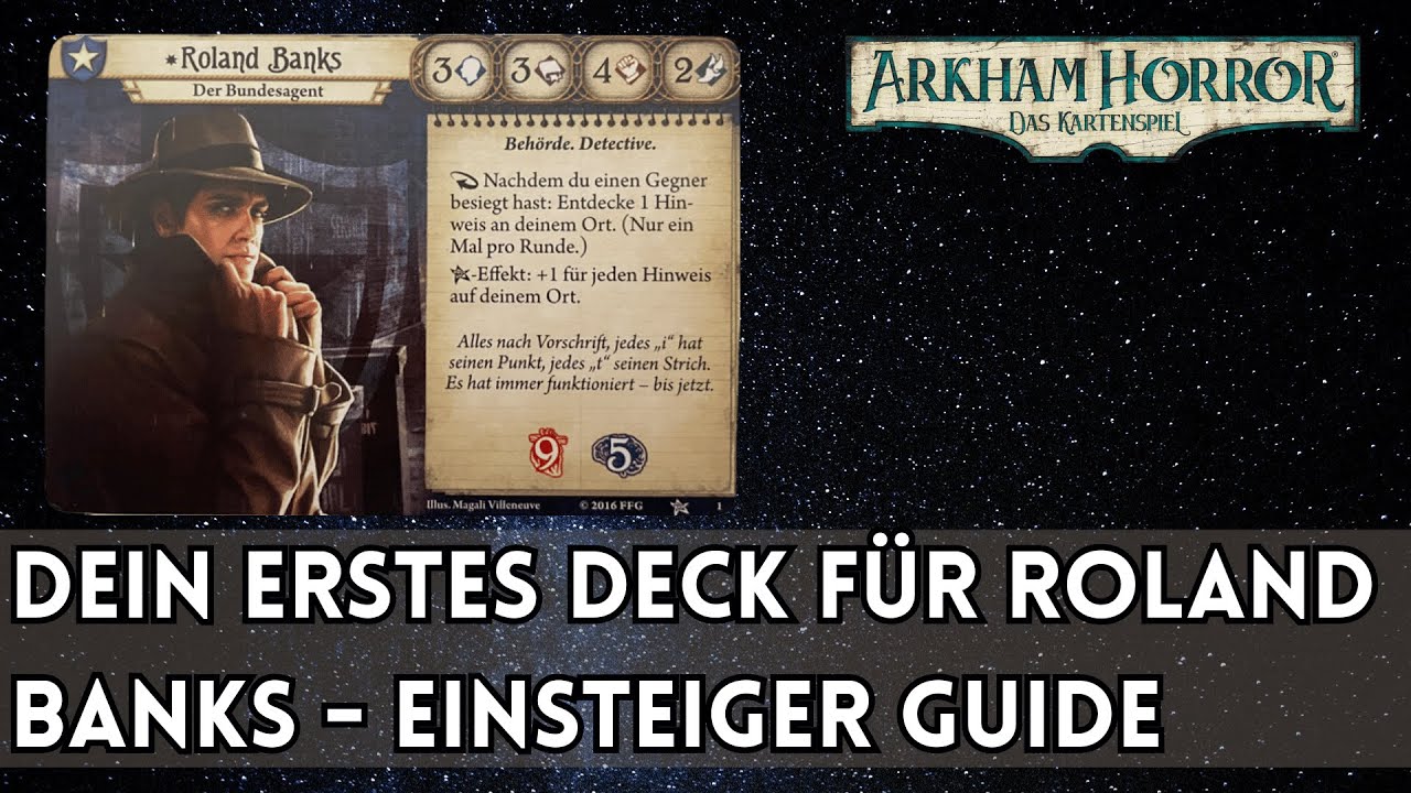 ROLAND BANKS Einsteiger Guide + Deck | Arkham Horror: LCG - YouTube