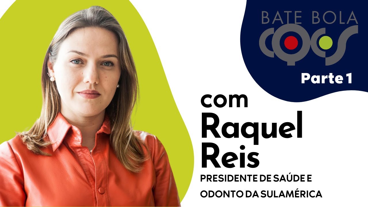 A TRAJETÓRIA DE RAQUEL REIS ATÉ A PRESIDÊNCIA DA SULAMÉRICA - YouTube