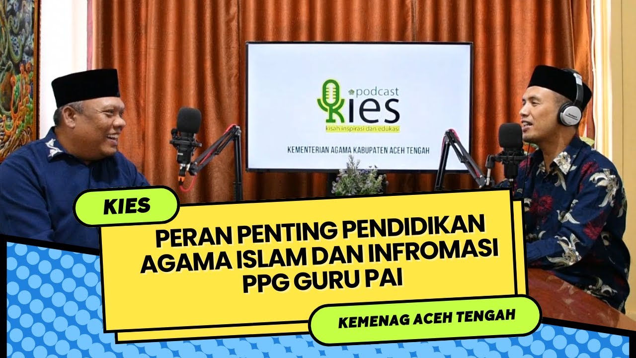 Peran Penting Pendidikan Agama Islam dan Infromasi PPG Guru PAI - YouTube