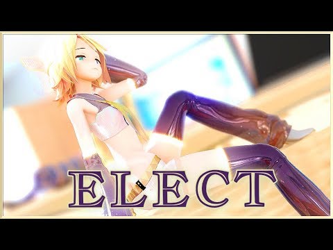 【MMD】 - 「ELECT」 - YouTube