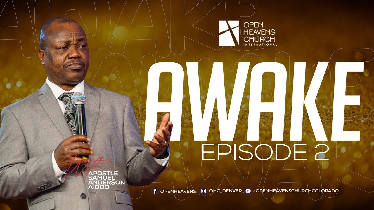 Awake Pt. 2 | Apostle Anderson-Aidoo (Sermon Only) - YouTube