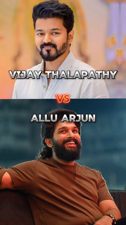 Thalapathy Vijay vs Allu Arjun Full Comparison Videos | #thalapathyvijay #alluarjun #film #movie ...