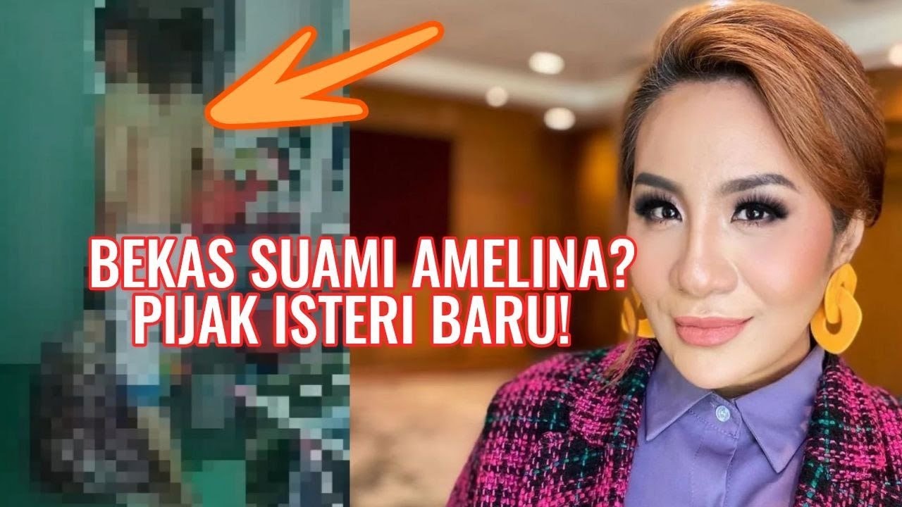 Bekas Suami Amelina? P1J#* Baru! Akhirnya Viral Video Ni! Apa Kata Amelina? - YouTube