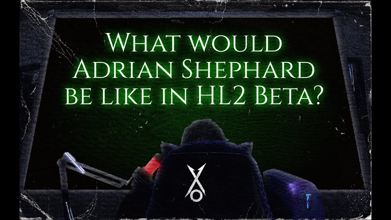What would Adrian Shephard be like in HL2 Beta? - YouTube