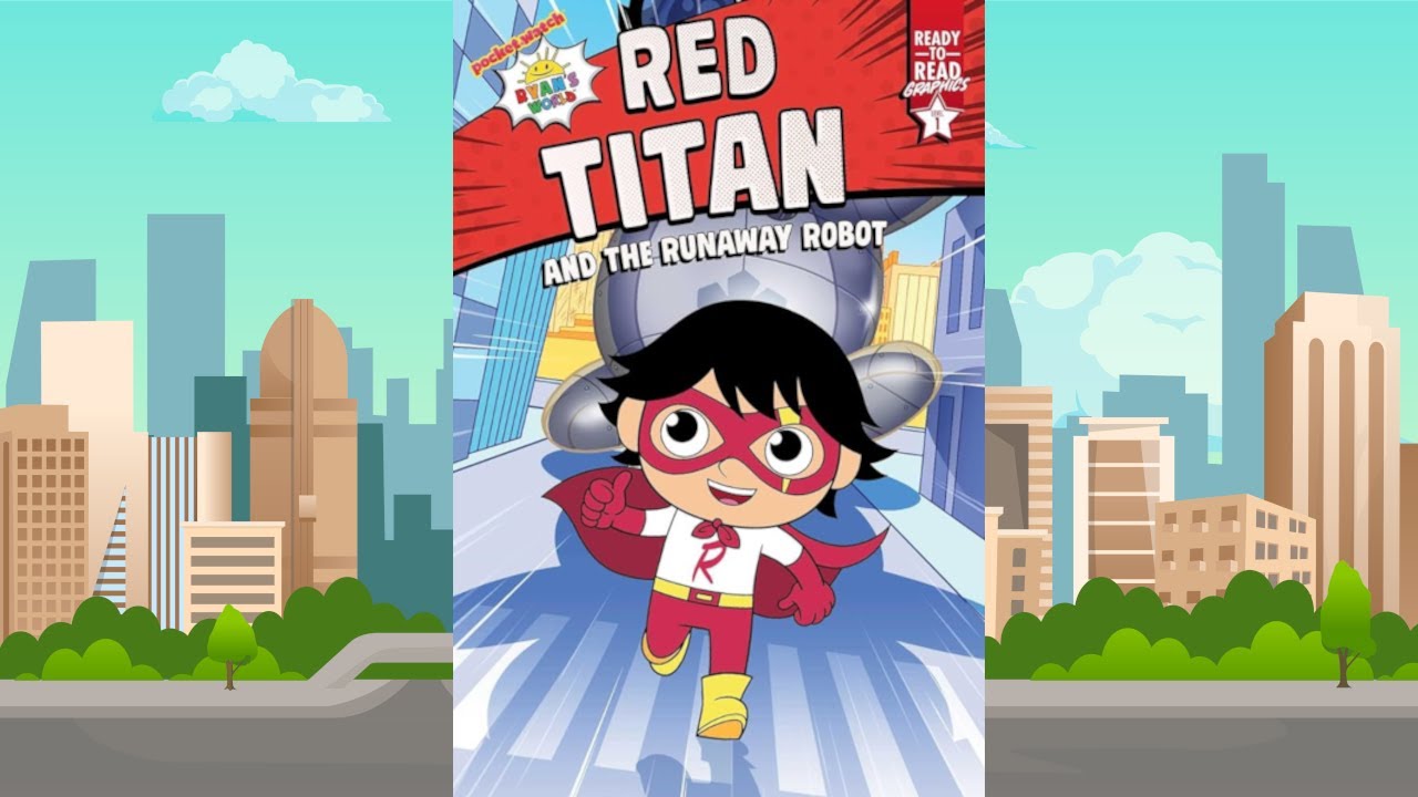 Ryans world Red Titan and the runaway robot kids book read along - YouTube