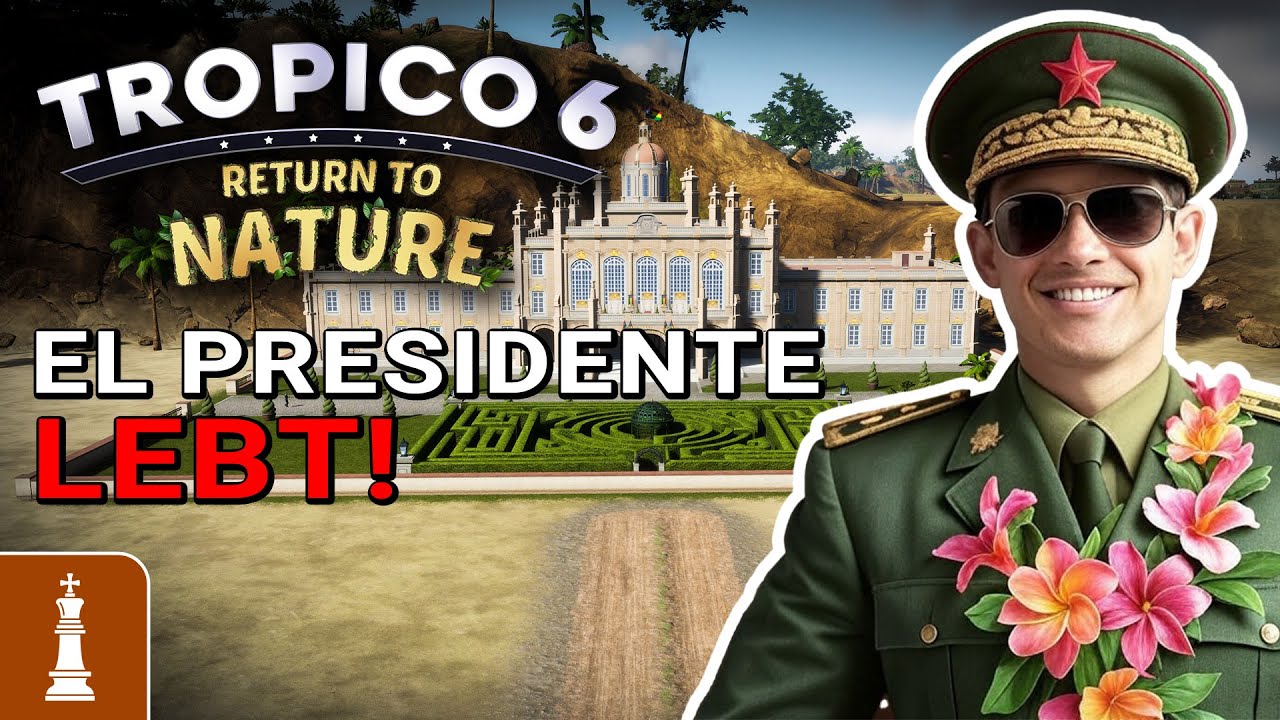 EL PRESIDENTE LEBT in Tropico 6: Return to Nature - YouTube