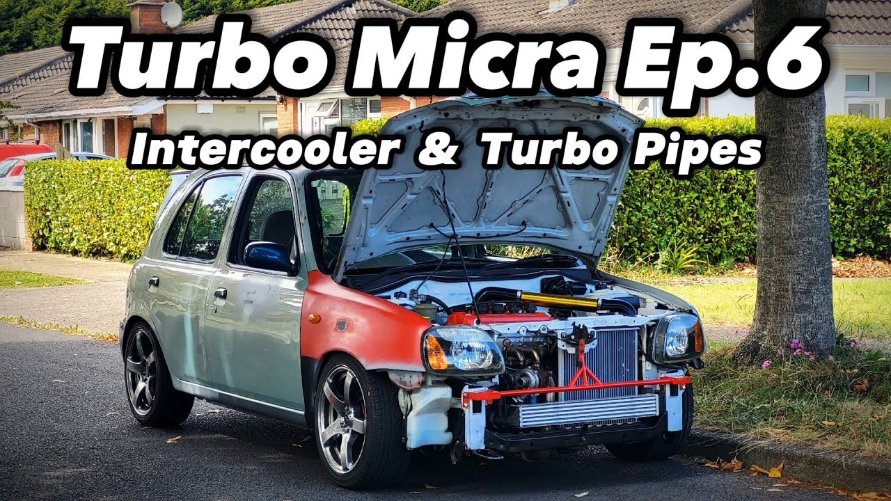 Installing an Intercooler and Turbo Pipes - Turbo Micra Ep.6 - YouTube