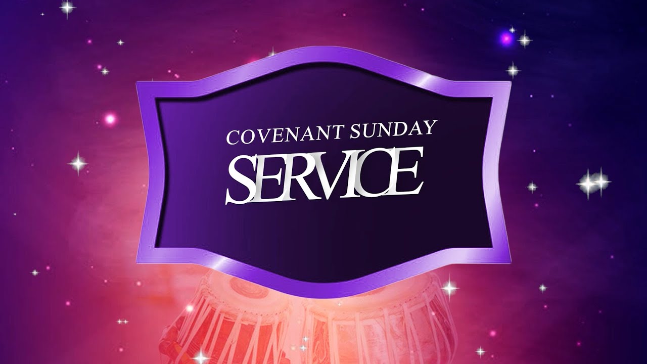 Sunday Covenant Service - YouTube