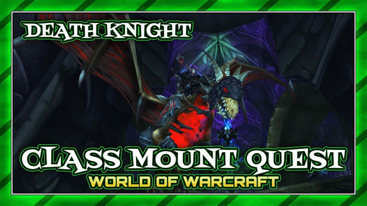Class Mount Quest: Death Knight! | WoW: Legion Gameplay - YouTube