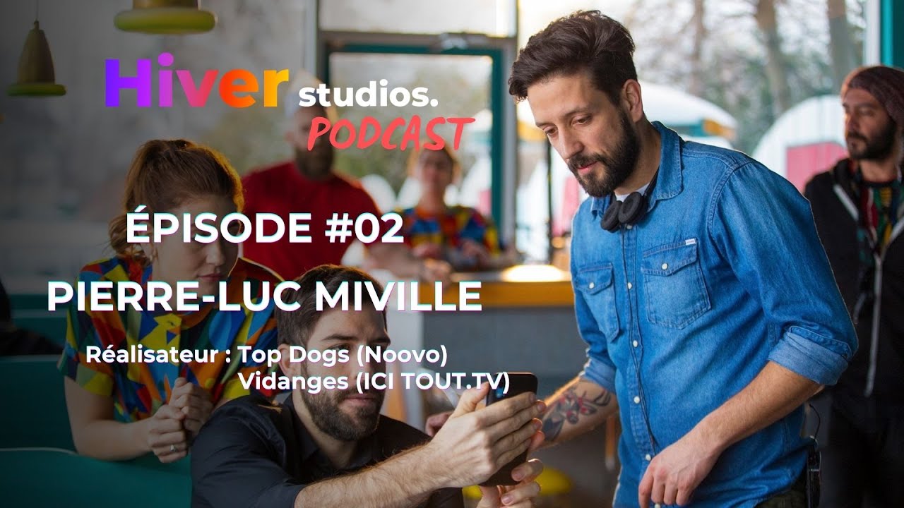 Pierre-Luc Miville - Hiver Studios Podcast #02 - YouTube