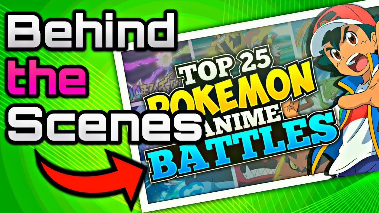 How We Made The Top 25 Pokémon Anime Battles MEGA COLLAB - YouTube