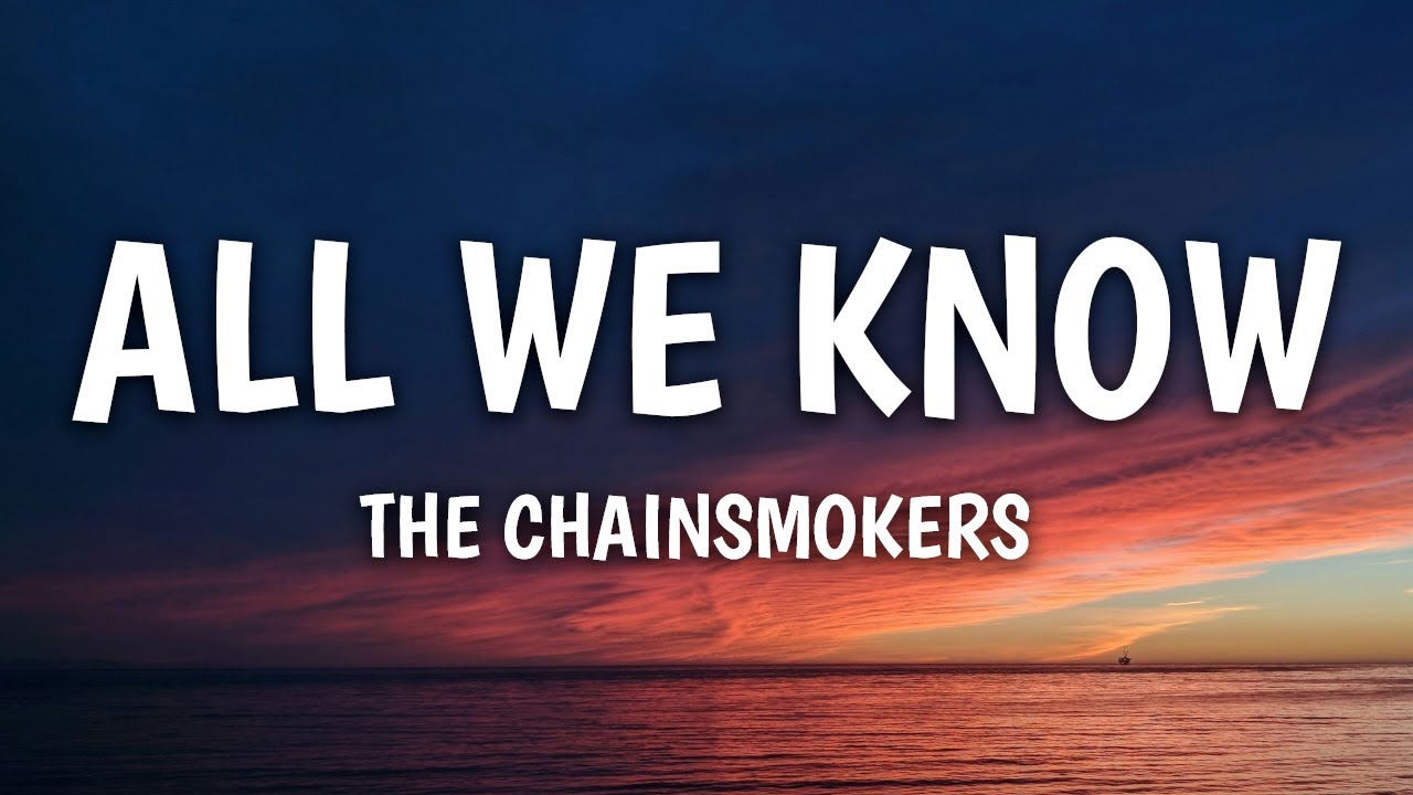 The Chainsmokers - All We Know (Lyrics) ft. Phoebe Ryan - YouTube