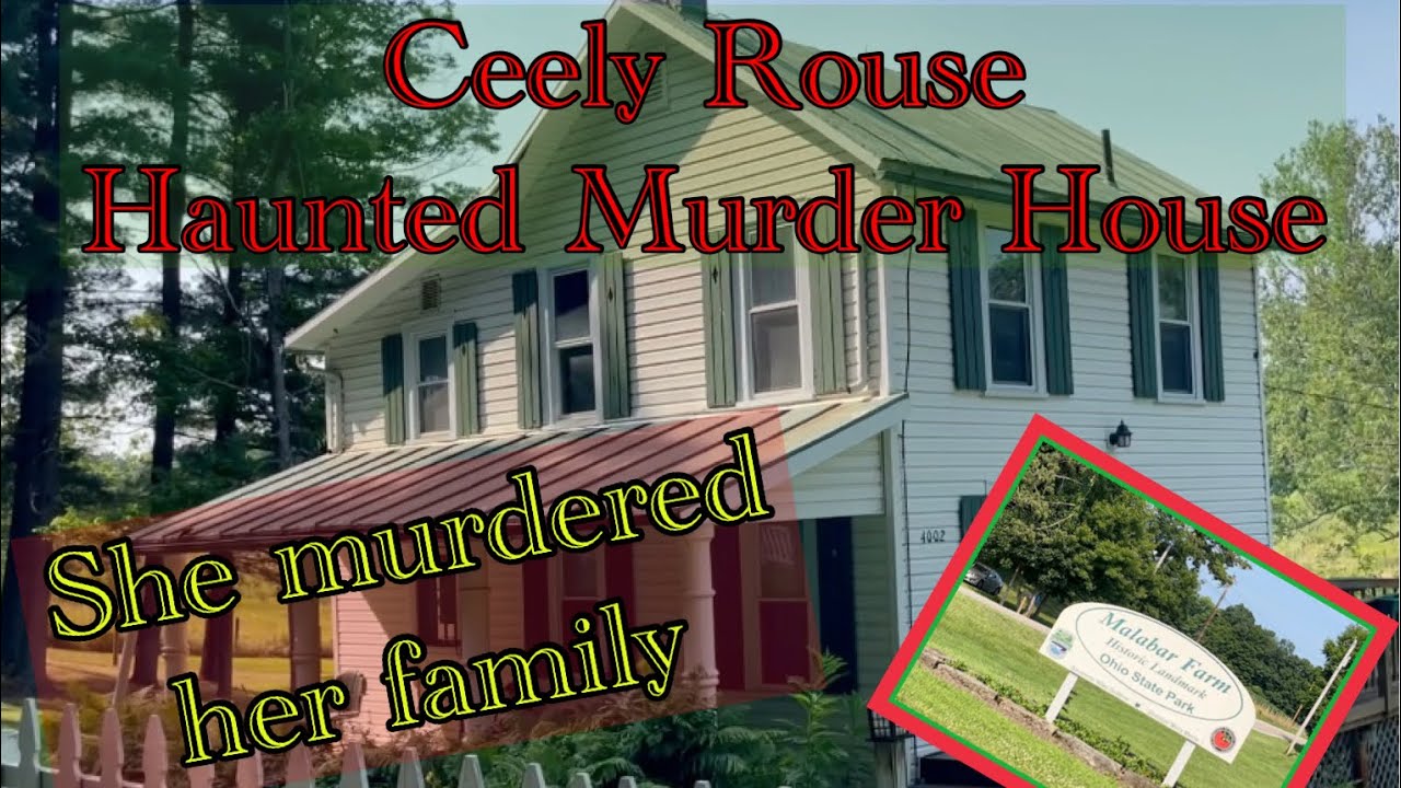 Ceely Rose House family murder at Malabar Farm haunted Ohio state park ...