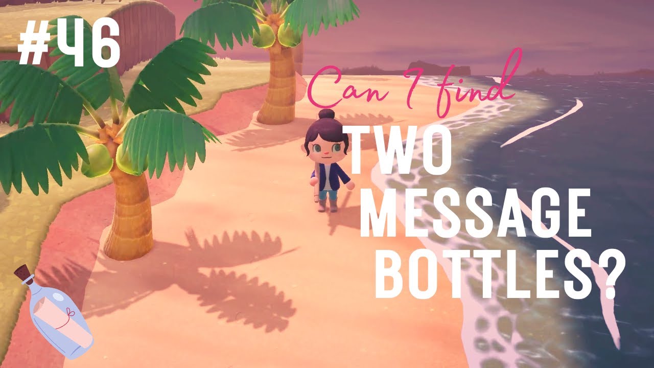Can I Find Two Message Bottles in a Day? | Let's Play Animal Crossing ...