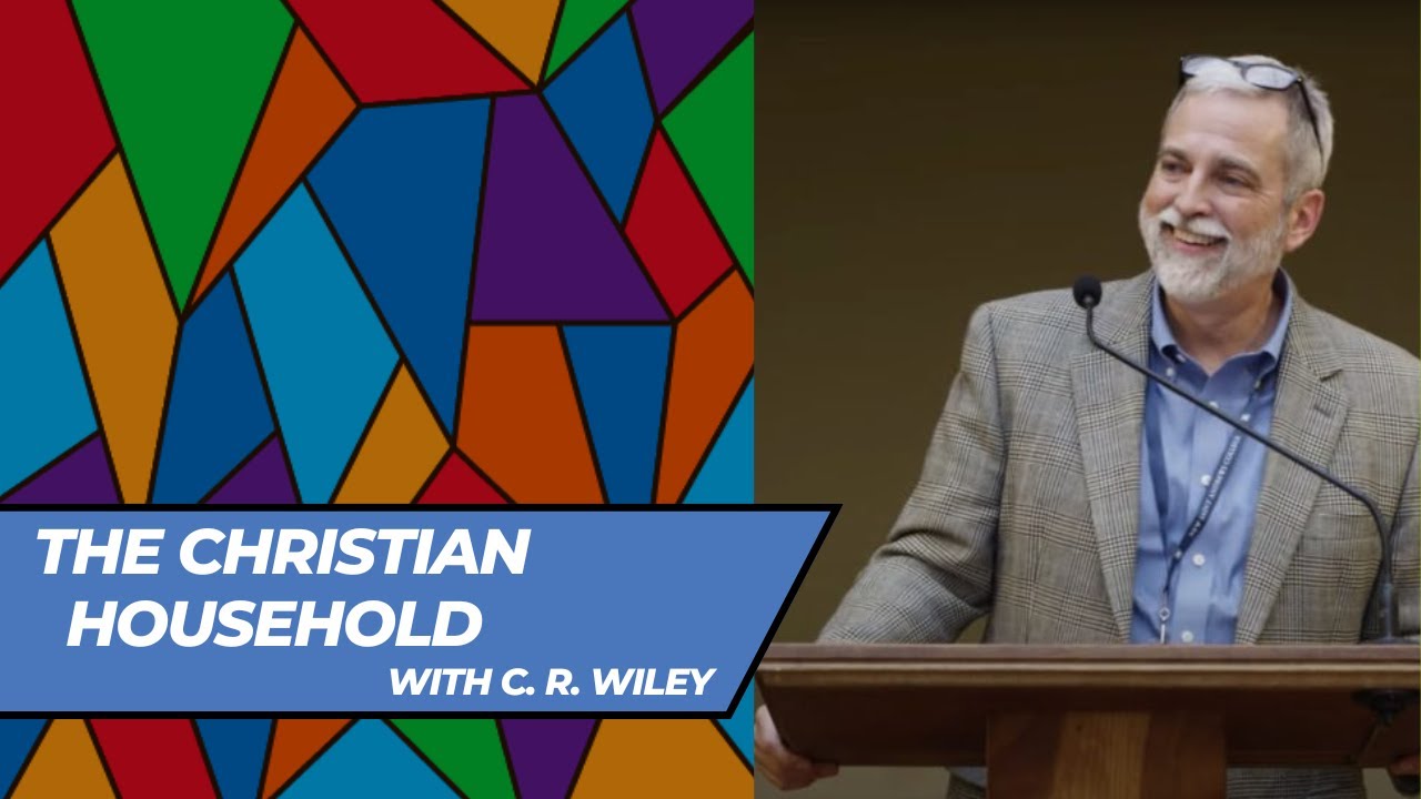 The Christian Household (with C. R. Wiley) - YouTube