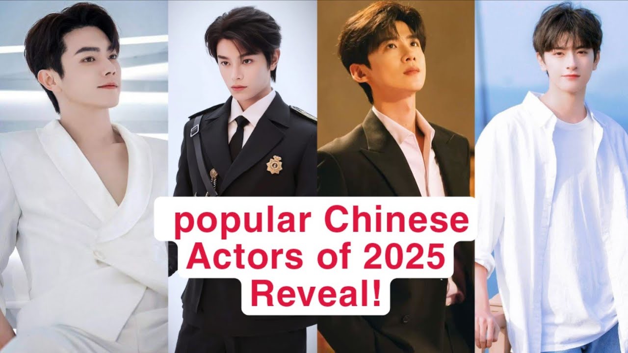 Top 10 Most popular Chinese Actors of 2025Reveal|Wang yibo|Lin Yi|Ding ...