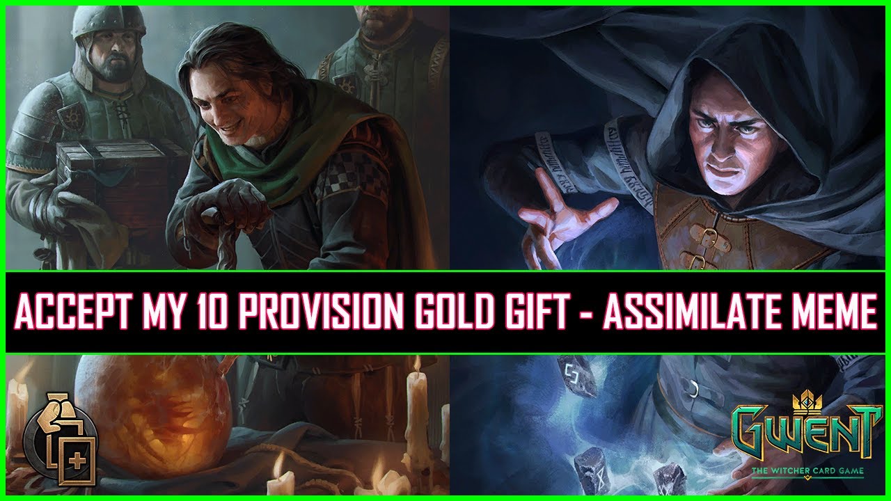Gwent | Trolling Opponent By Giving 10 Provision Gold | Assimilate Soft ...