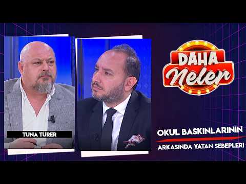 Okul baskınlarının arkasında yatan sebepler! | Tuna Tüner