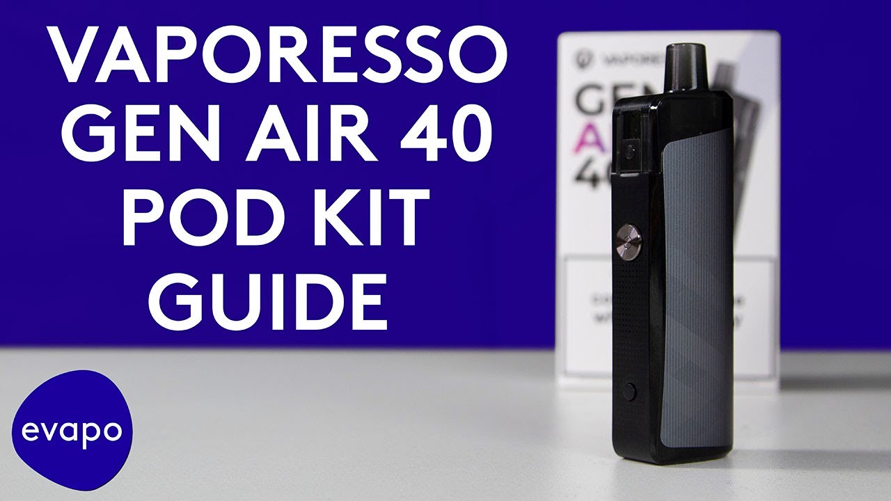 Vaporesso Gen Air 40 Pod Kit Guide - YouTube