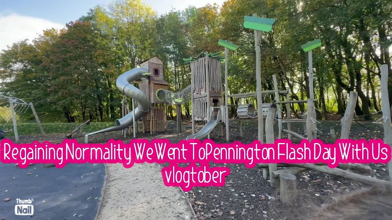 Regaining normality we went to Pennington flash day with us | vlogtober ...