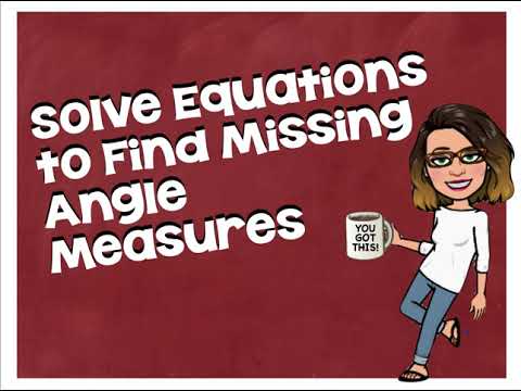 Solve Equations to Find Missing Angle Measures - YouTube