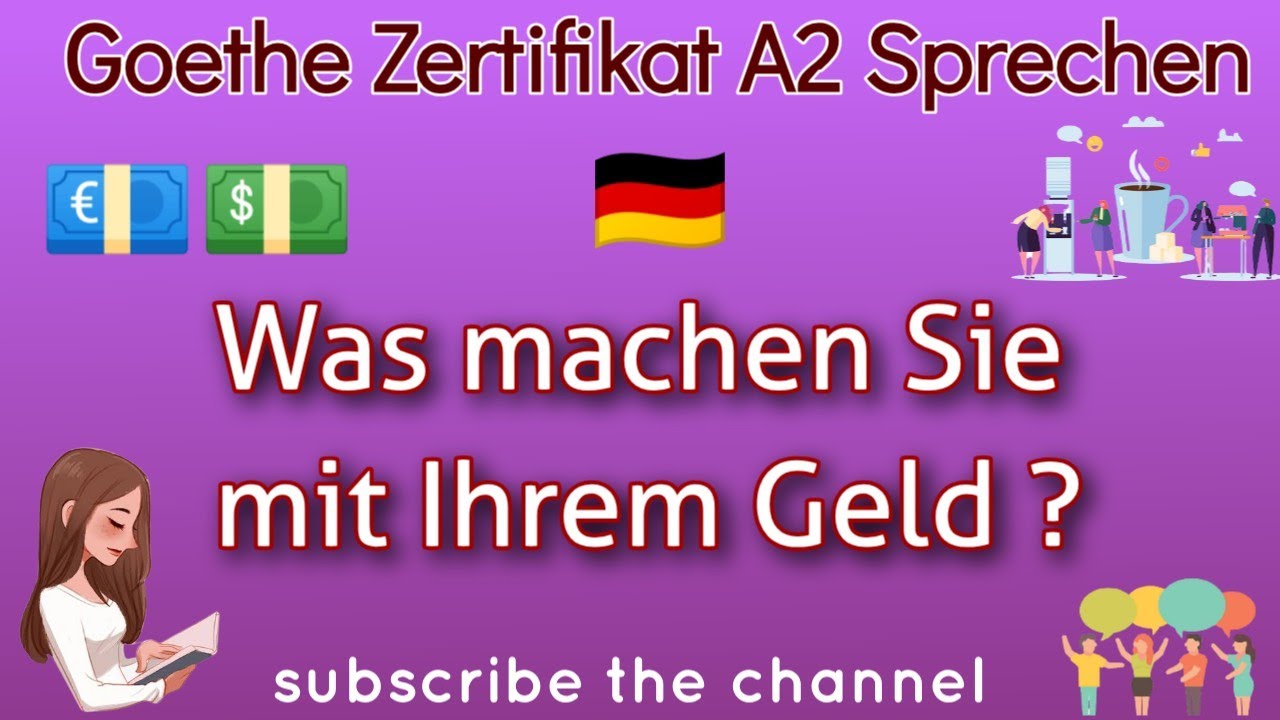Zertifikat Deutsch A2 sprechen Teil 2 - Was machen Sie mit Ihrem Geld ? - YouTube