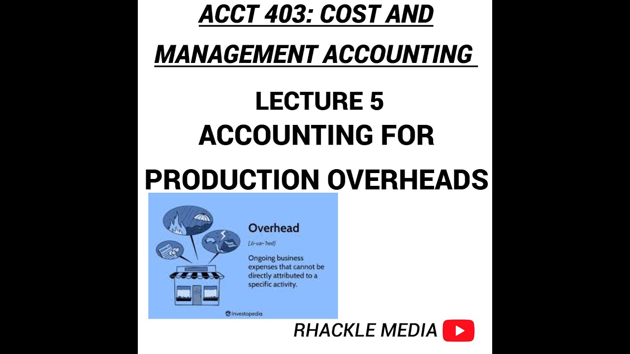ACCT 403: COST AND MANAGEMENT ACCOUNTING- LECTURE 5 ( ACCOUNTING FOR ...