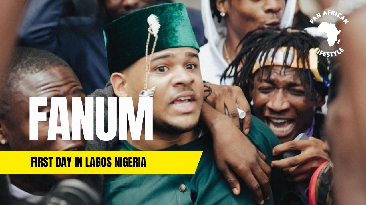 FANUM ENJOYS FIRST DAY IN LAGOS NIGERIA | PAN AFRICAN LIFESTYLE - YouTube