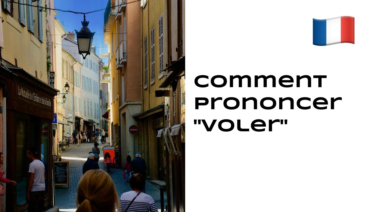Comment prononcer «voler» en français - YouTube