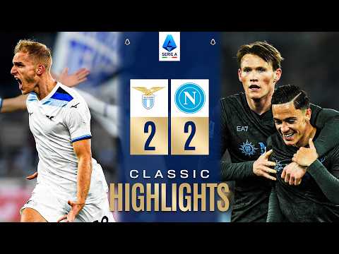 LAZIO-NAPOLI 2-2 | CLASSIC HIGHLIGHTS SERIE A 2024/25