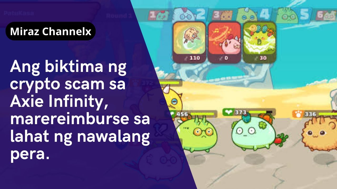 Ang biktima ng crypto scam sa Axie Infinity, marereimburse sa lahat ng ...