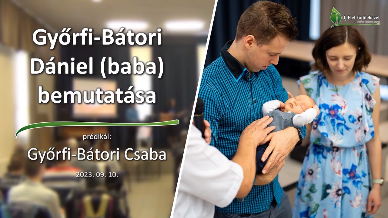 Győrfi-Bátori Dániel (baba) bemutatása - YouTube