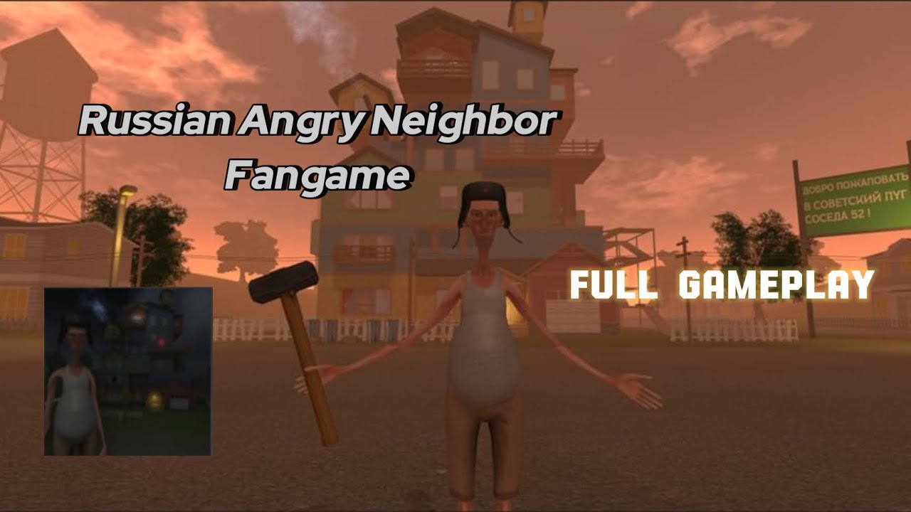 Russian Angry Neighbor fangame full Gameplay - YouTube